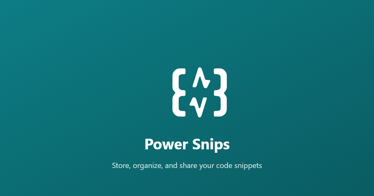 Power Snips - Manage Your Code Snippets, AI Prompts & More